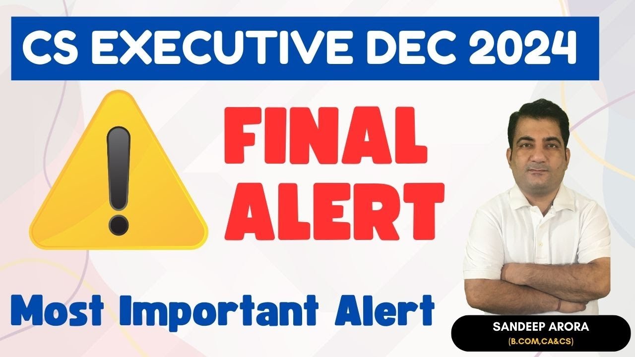 Final Reminder for CS Executive Students ! CS Executive Dec 2024 ! CS ...