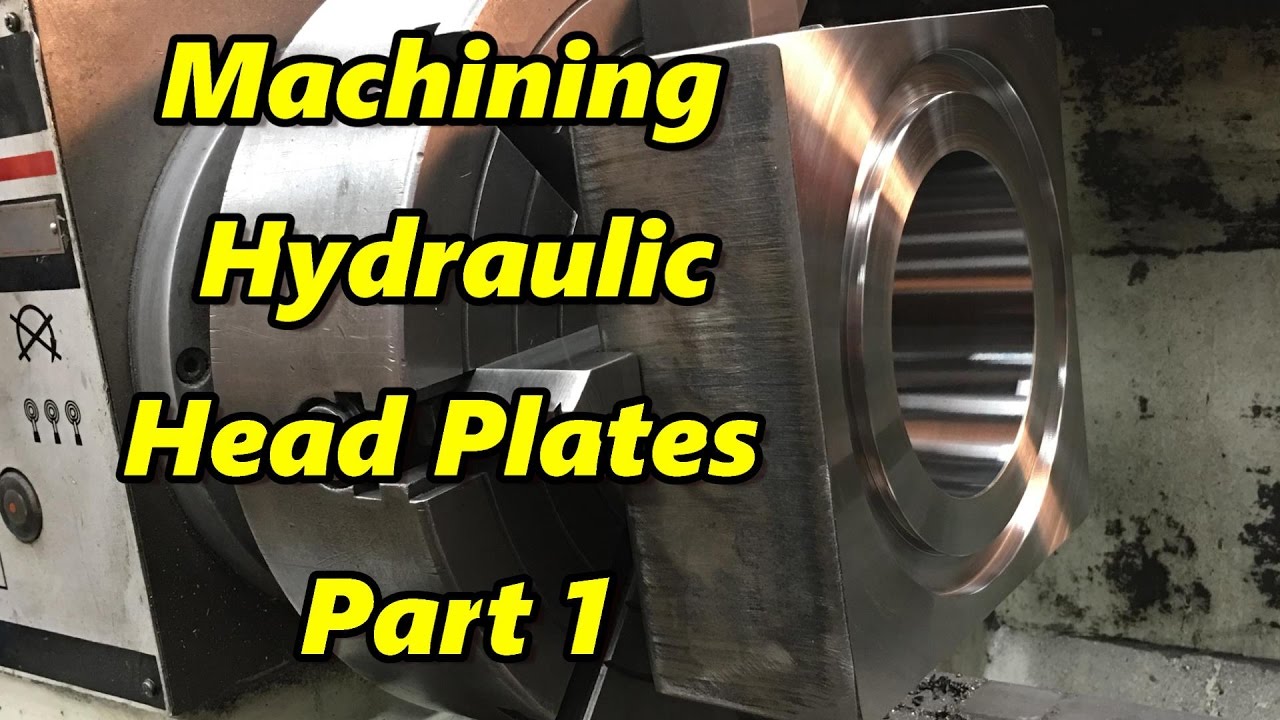 Machining Hydraulic Cylinder Head Plates Part 1 - YouTube