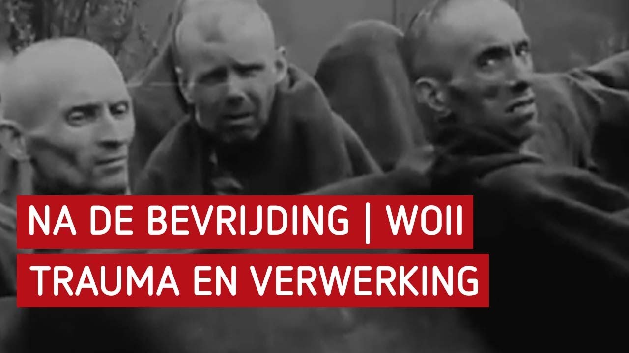 Na de bevrijding WO2 | Trauma en verwerking - YouTube