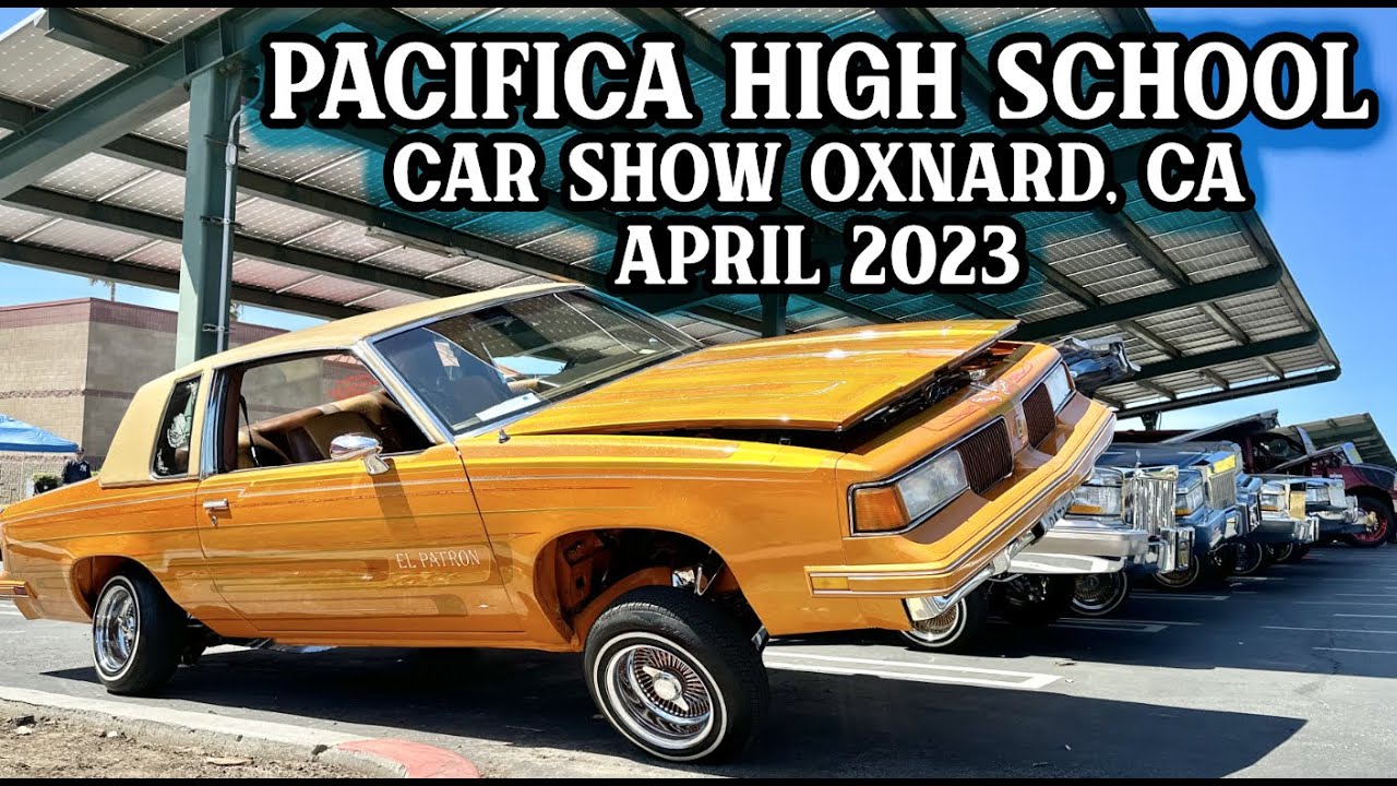 Pacifica High School Car Show 2023 at Oxnard, CA l April 2, 2023 - YouTube