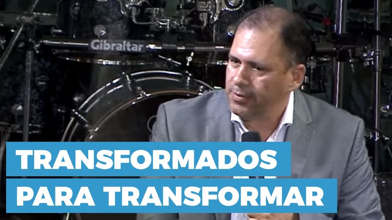 Transformados para Transformar - YouTube