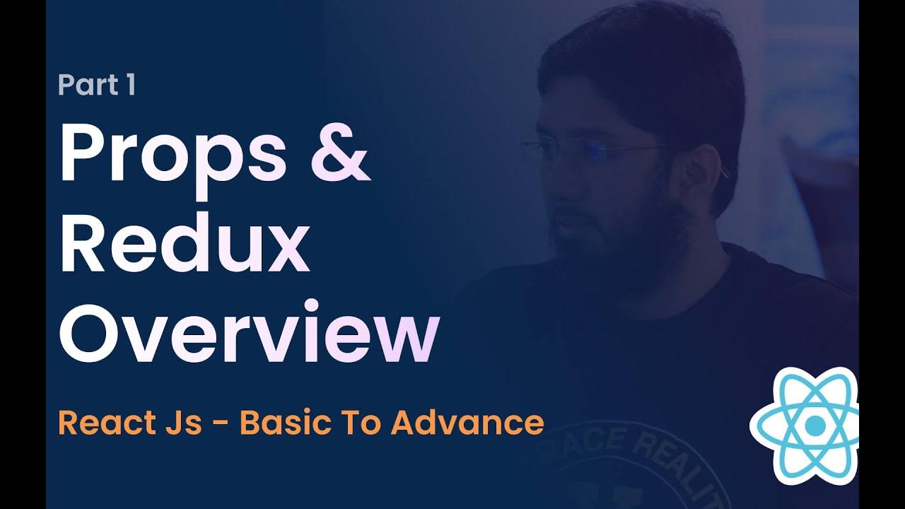 How to use Props and Redux Overview - ReactJS Beginners to Professional 08 - Part 1 - YouTube