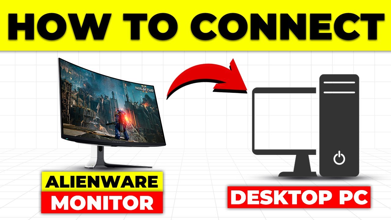 How To Connect Alienware Monitor To Desktop PC (How To Set Up Alienware ...