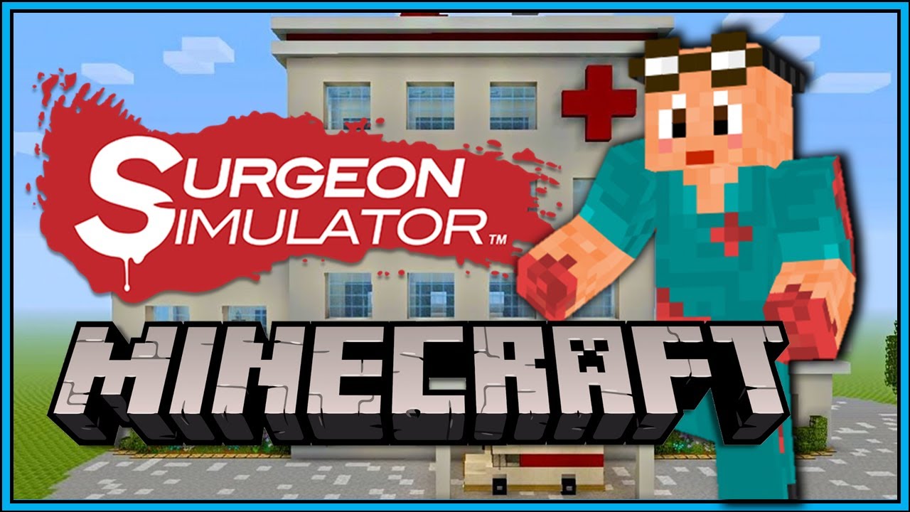 Performing Surgery on Steve - Minecraft Surgeon Simulator - YouTube