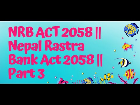 NRB ACT 2058 || Nepal Rastra Bank Act 2058 || Part 3 - YouTube