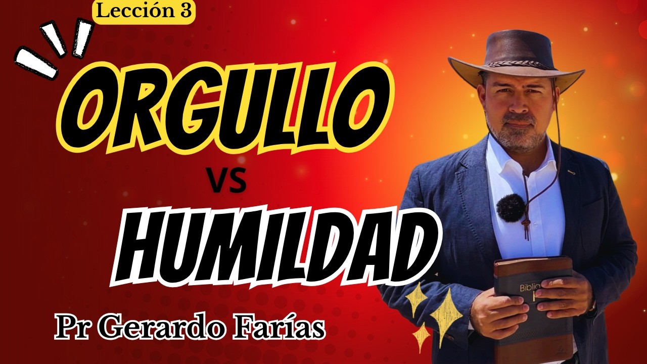 Lección 3 - Orgullo vs Humildad - Creciendo en nuestra Relación con ...
