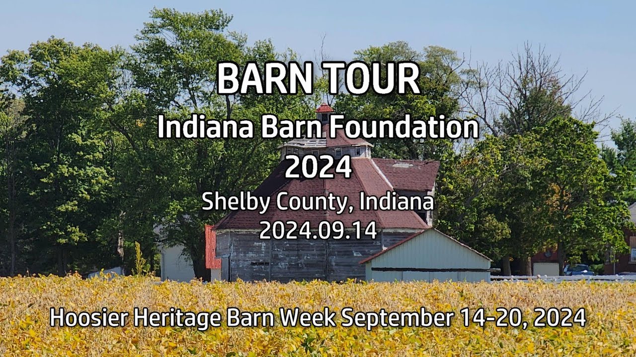 Barn Tour, Indiana Barn Foundation 2024 - YouTube