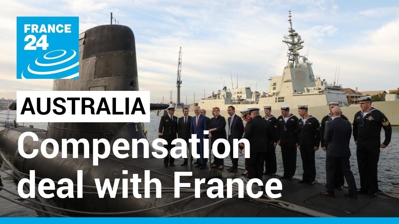 Australia announces compensation deal with France over scrapped ...