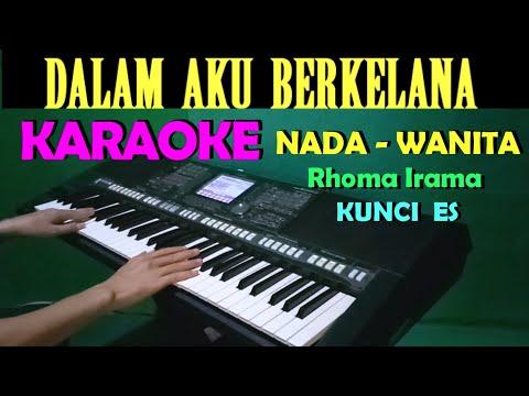 BERKELANA - H. Rhoma Irama | KARAOKE Nada Cewek / Wanita || Lirik, HD