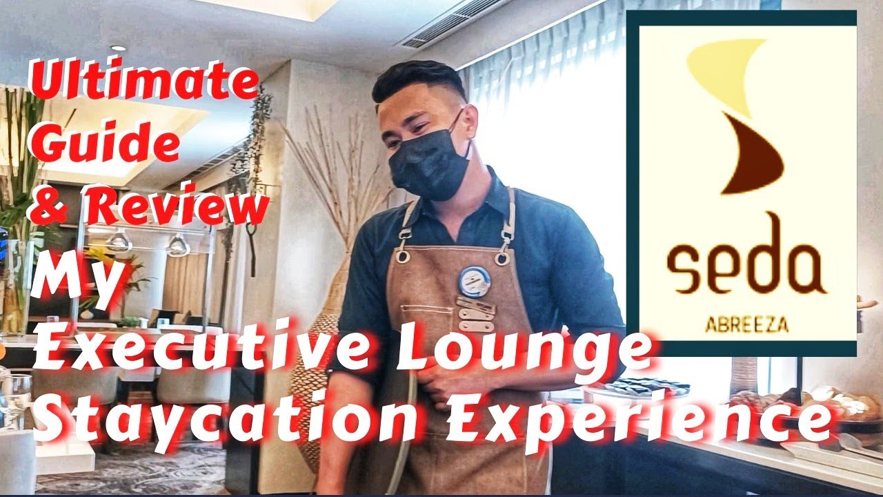 Seda Abreeza Hotel | Davao City | My VIP Lounge & Staycation Experience ...