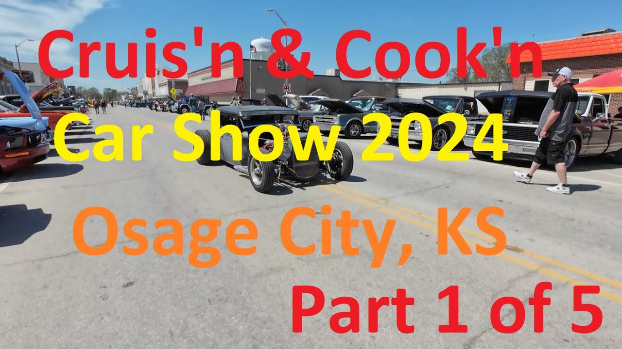 Cruis'n & Cook'n Car Show 2024 Part 1 of 5 - YouTube