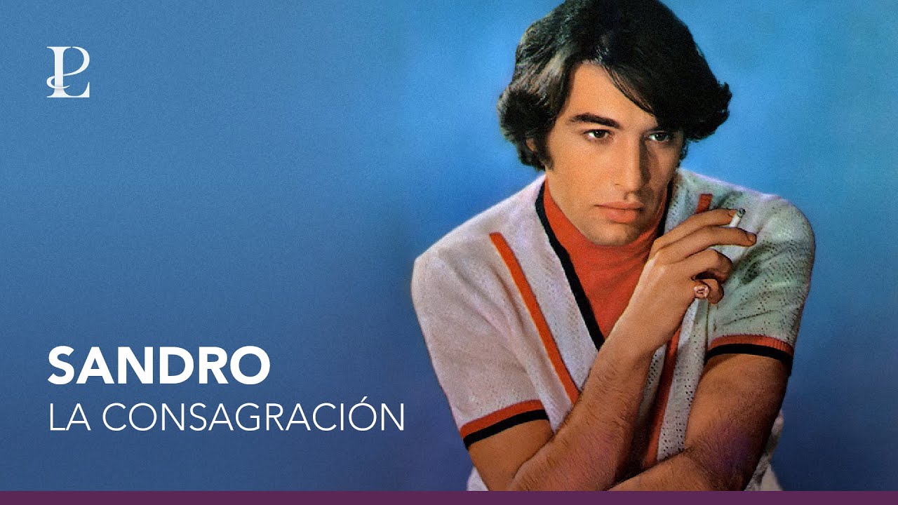 Sandro: La Consagración - YouTube