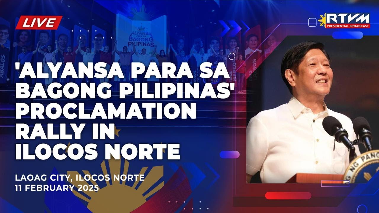 'Alyansa Para sa Bagong Pilipinas' Proclamation Rally in Ilocos Norte 2 ...