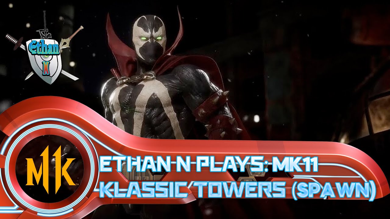 Ethan N Plays: MK11 Klassic Towers (Spawn) - YouTube