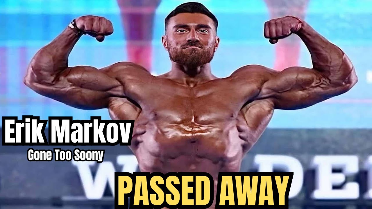 IFBB Pro Bodybuilder Erik Markov Dies Suddenly | Just Months After ...