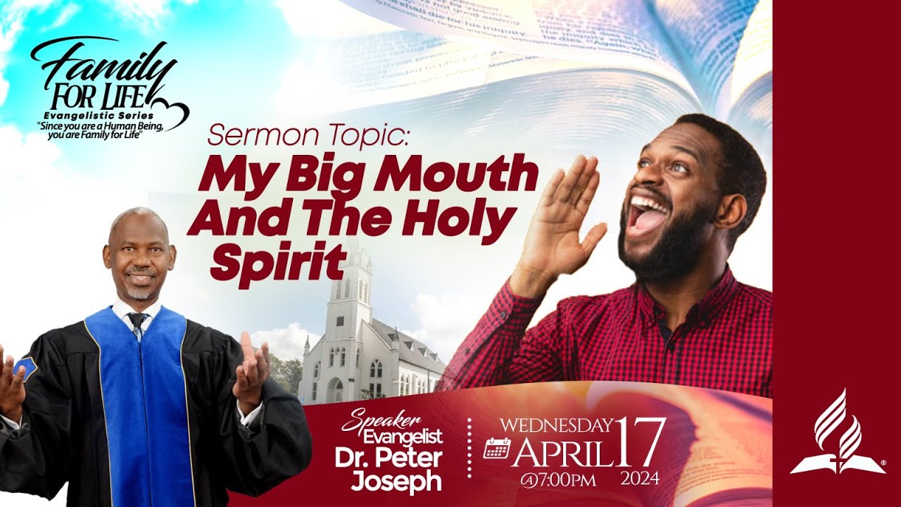 Dr. Peter Joseph || Family for Life Evangelistic Series || Wednesday, April 17, 2024 || 7:00 PM ...