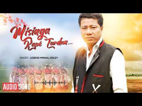 misinga kapé turdun new audio song legend Mrinal Doley mising song - YouTube
