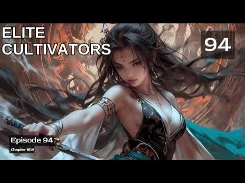 Elite Cultivators Episode 94 Audio Celestial War Audiobook - YouTube