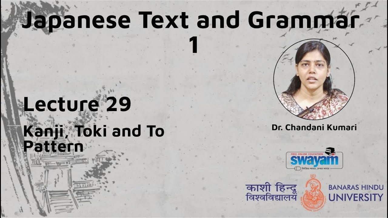Lecture 29 : Kanji, Toki and To pattern - YouTube