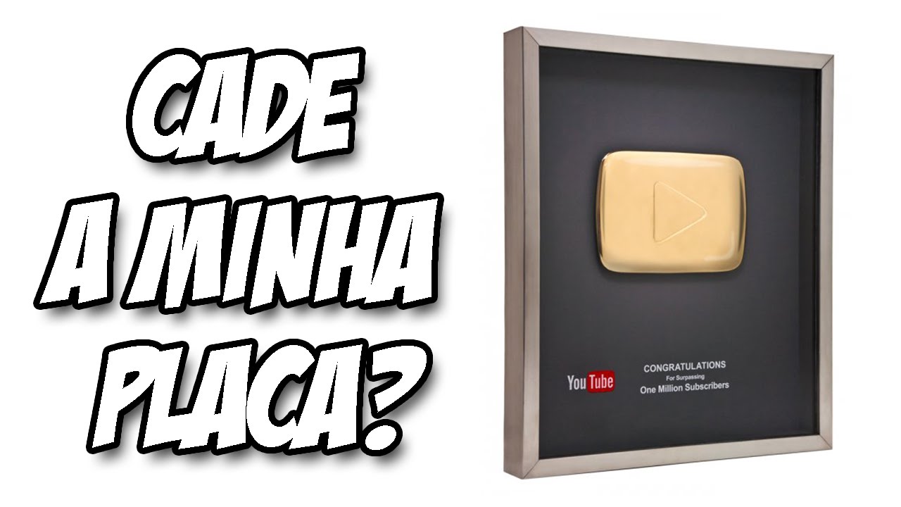 Minha Placa De 1 Milhão De Inscritos Sqn Eu Sou Brasileiro EntÃo Me