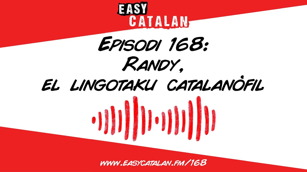 El Randy ho peta! | Easy Catalan Podcast 168 - YouTube