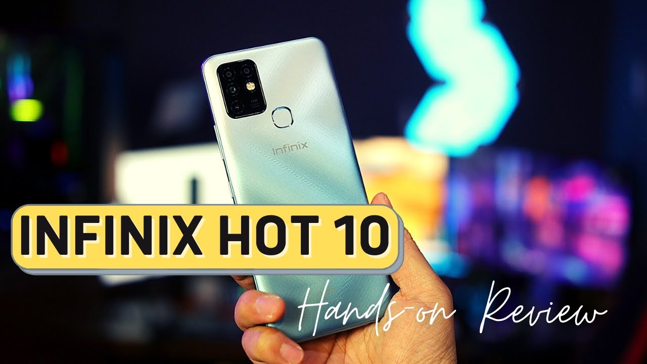 Infinix Hot 10 Hands-on Review - YouTube
