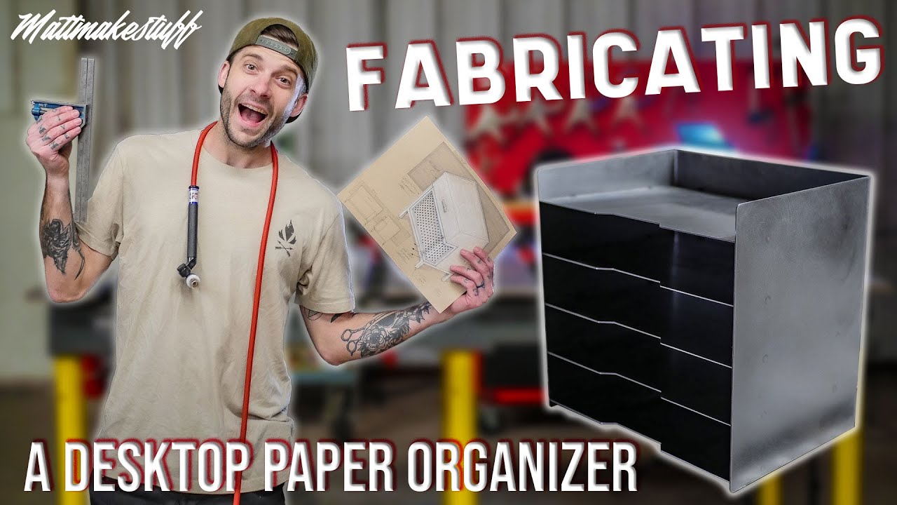 Fabricating A Desktop Paper Organizer Out Of Steel! - YouTube