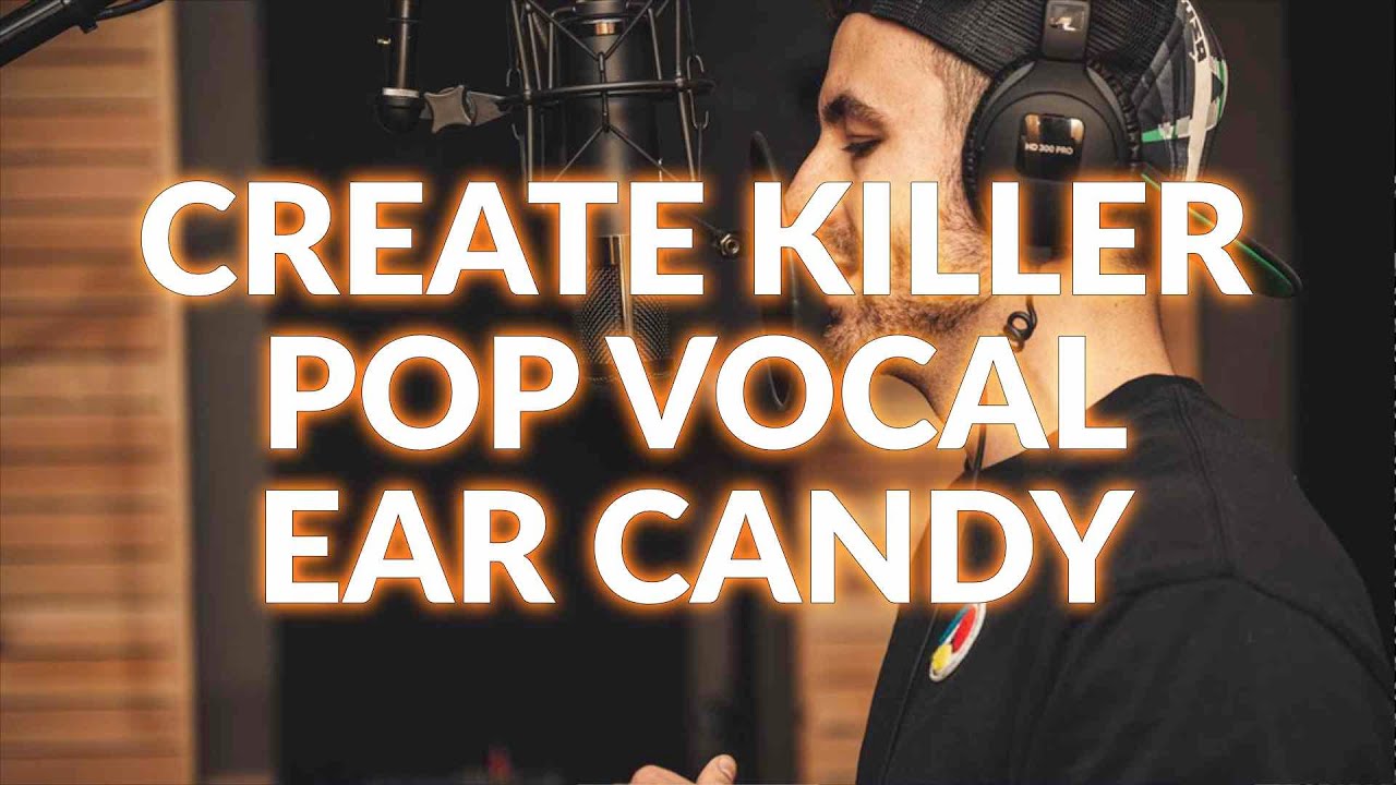 How To Create Killer Vocal Ear Candy - YouTube