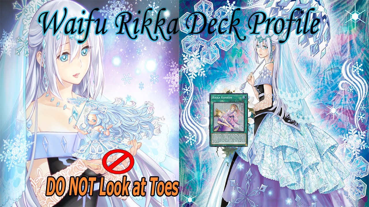 Waifu Rikka Yu Gi Oh Deck Profile 2022 Youtube 6967