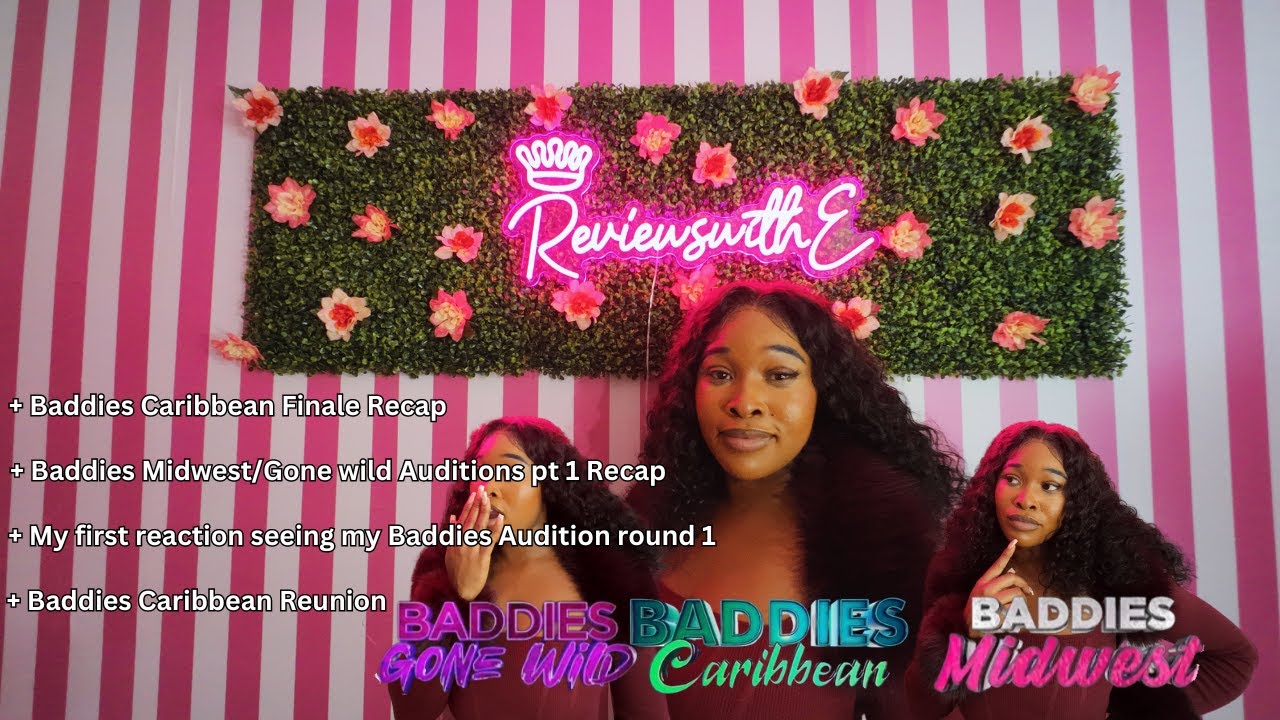 Baddies Caribbean Reunion, Baddies Midwest Auditions Recap Pt1, Baddies ...