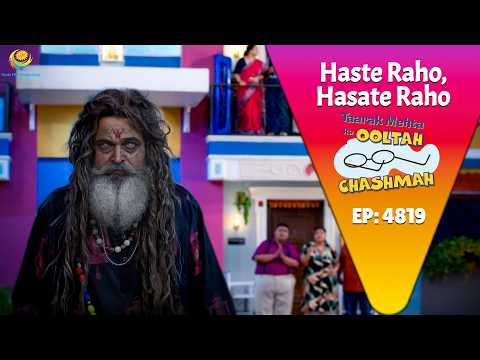 NEW! Ep 4819 - Sodhi Ne Kiya बाबा Ki शक्तियों Par शक ! | Taarak Mehta ka Ooltah Chashmah