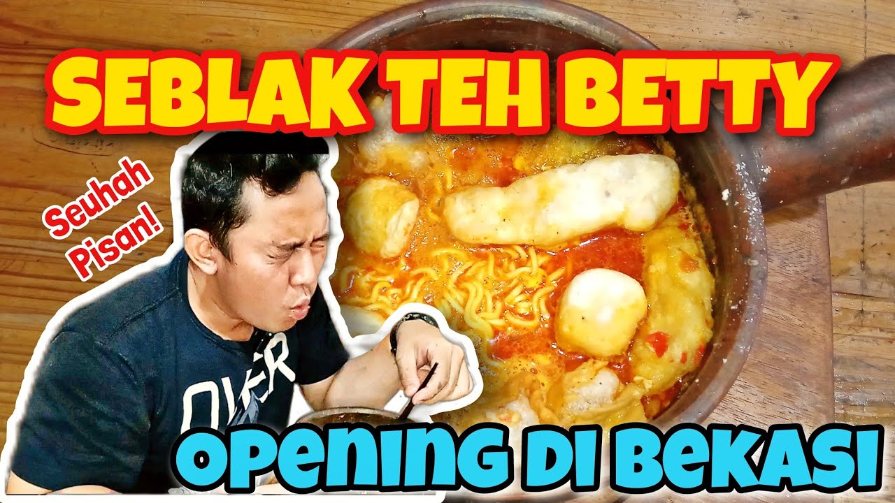 Seblak Teh Betty grand opening Bekasi!! - YouTube
