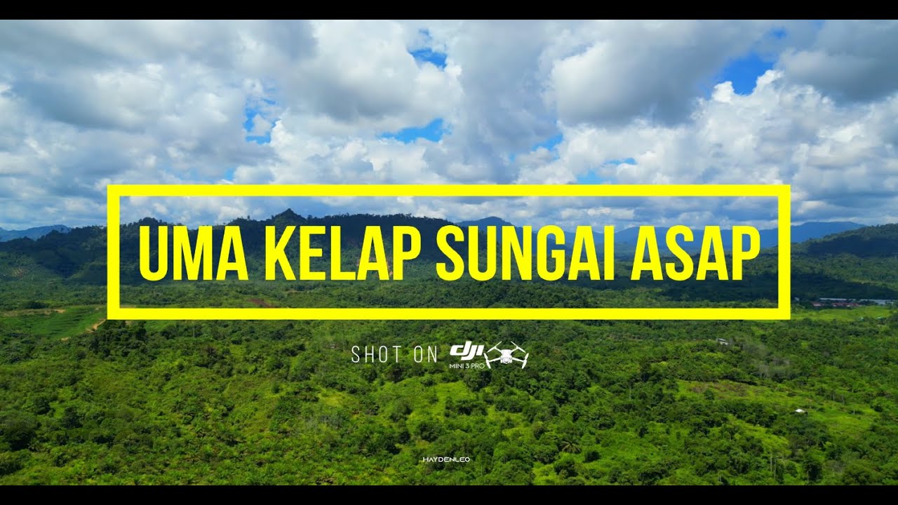 Uma Kelap, Sungai Asap, Belaga - YouTube