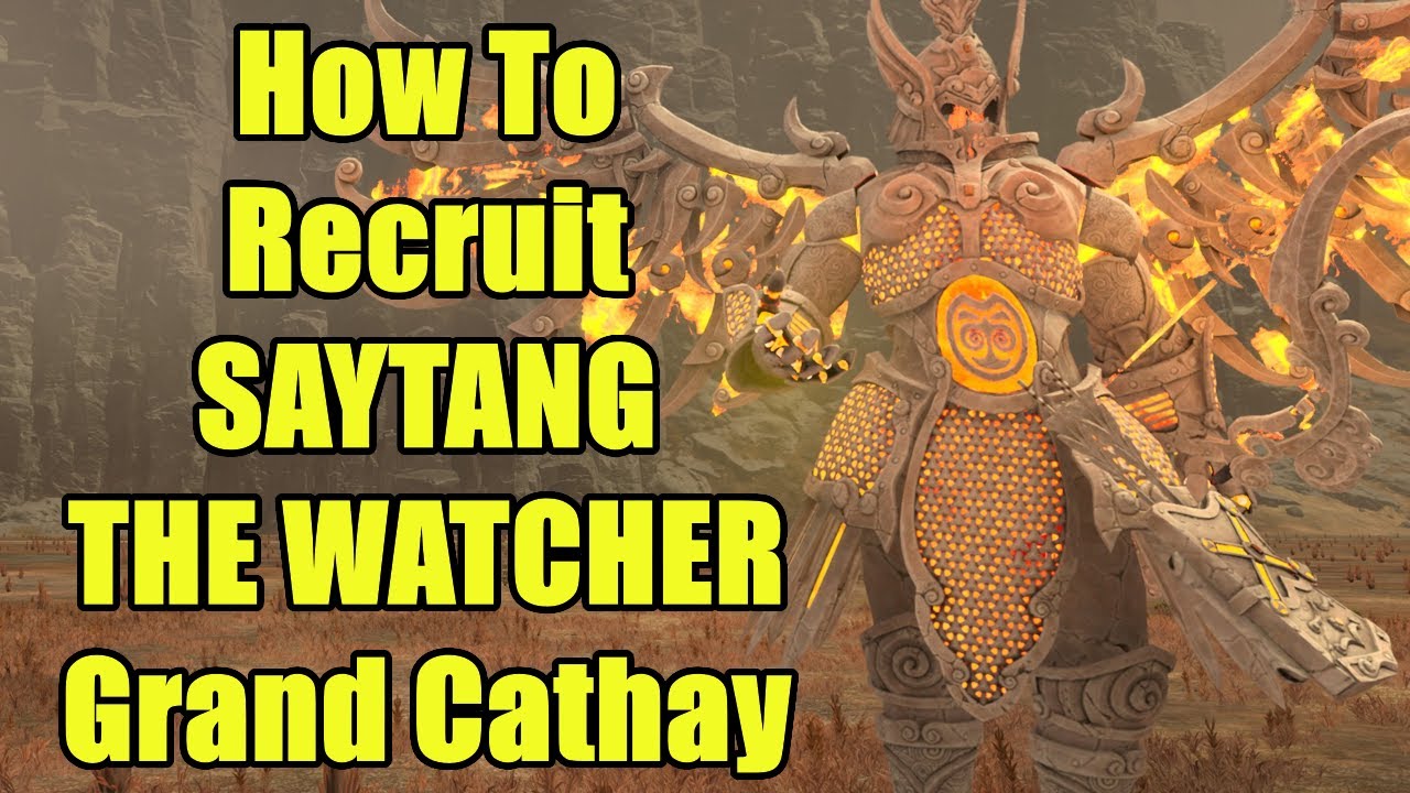 How To Recruit SAYTANG THE WATCHER - Patch 4.2 - Shadows of Change - Total War Warhammer 3 - YouTube
