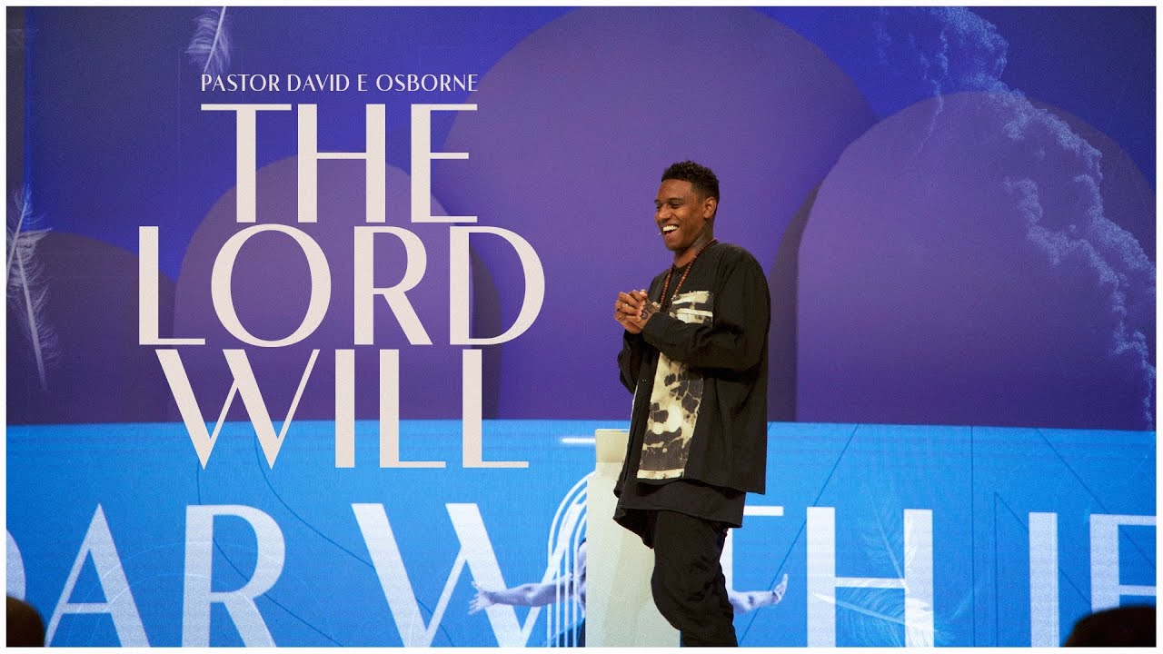 THE LORD WILL | PASTOR DAVID OSBORNE - YouTube