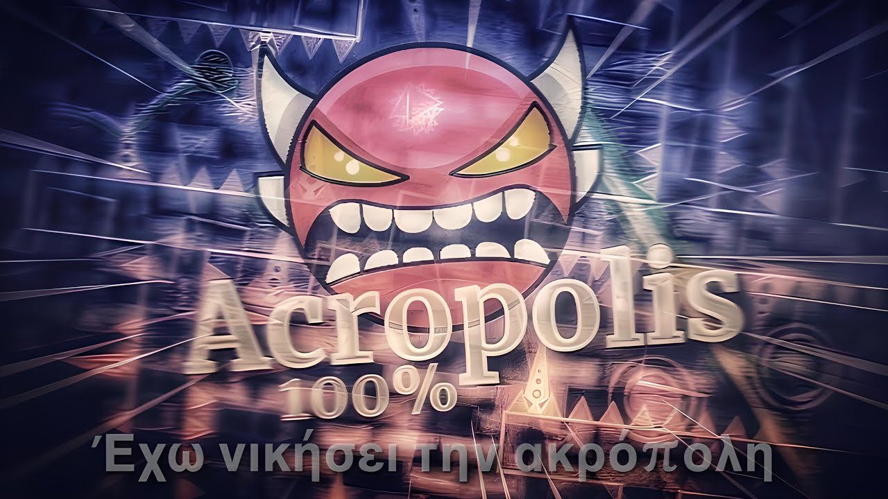 „Acropolis” 100% // Insane Demon // By: Zobros (2nd Hardest ...