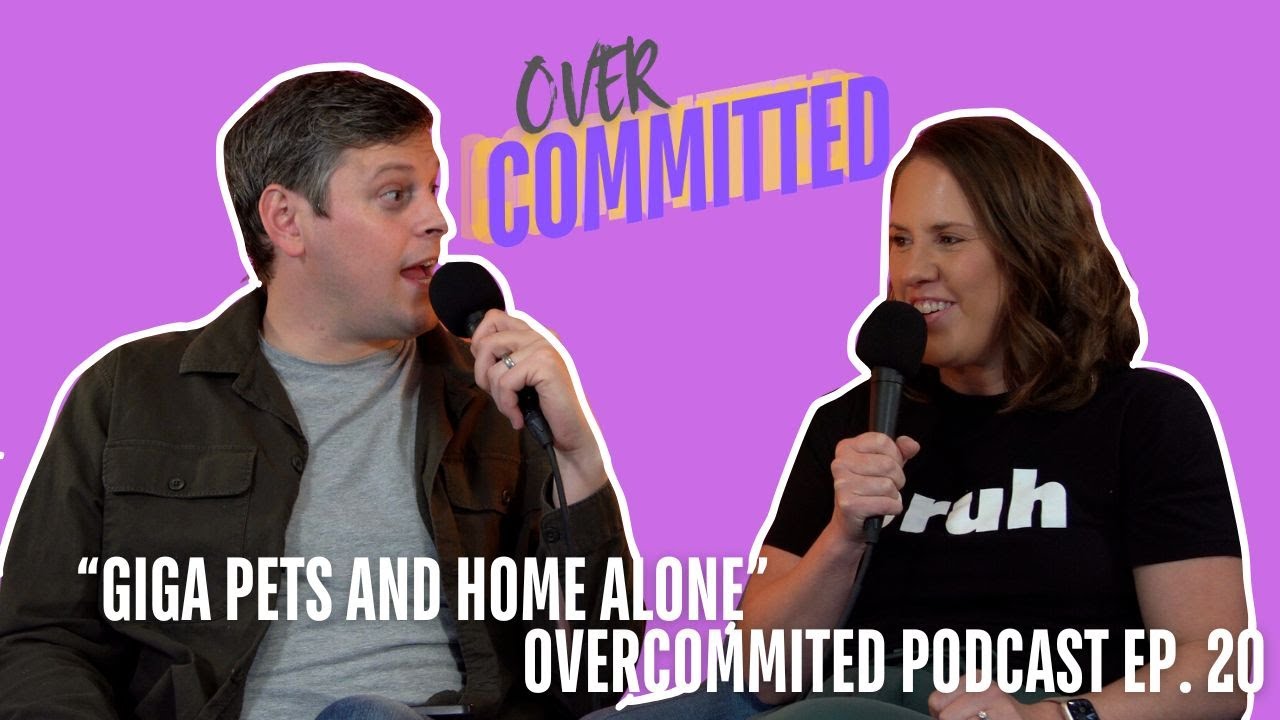 "Giga Pets and Home Alone" Overcommitted Podcast Ep. 20 - YouTube Music