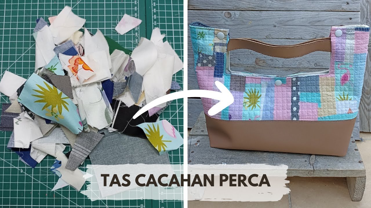 Tas Cacahan Perca. Jadikan limbah kain mu menjadi sesuatu yang ...