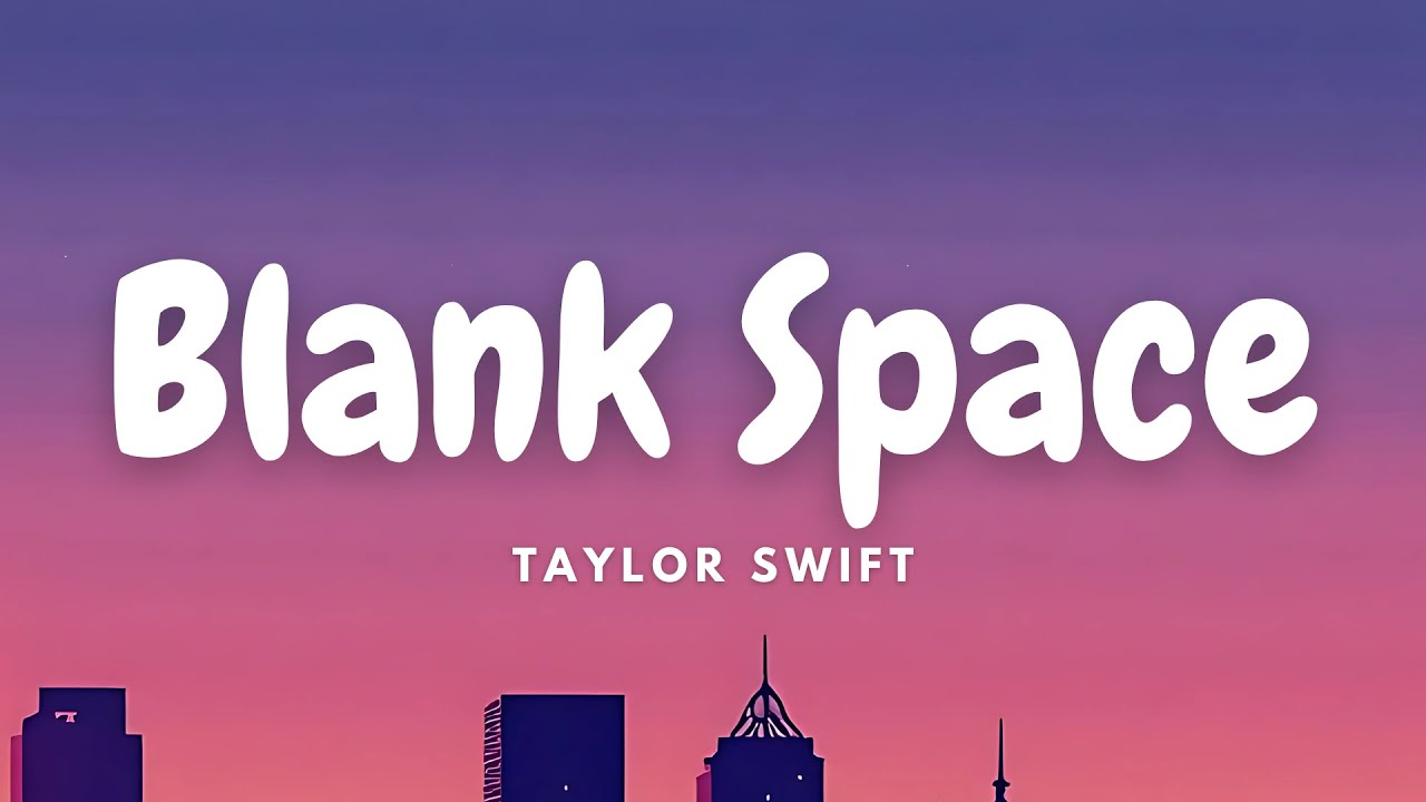Taylor Swift - Blank Space (Lyrics Video) - YouTube