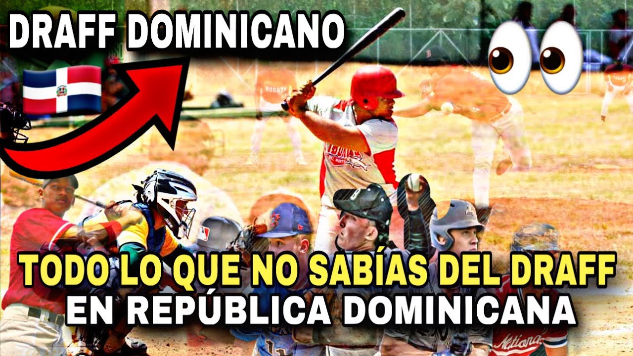 🚨MIRA 👀 TODO LO QUE VIENE DETRÁS DEL DRAFF ⚾️EN REPÚBLICA DOMINICANA 🇩🇴 ...