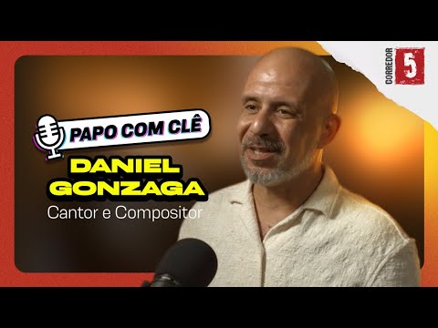 Daniel Gonzaga | Cantor e Compositor | Papo com Clê - YouTube