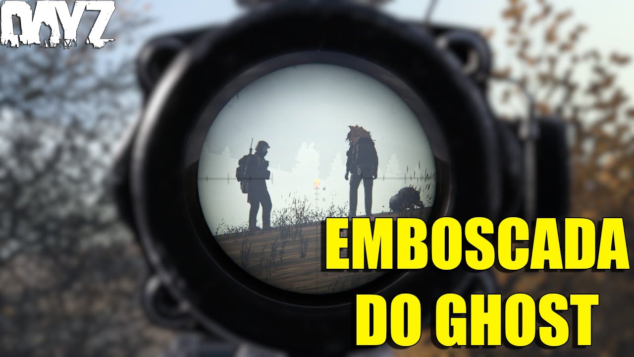DayZ - Emboscada do Ghost da live - Vanilla++ #07 - YouTube