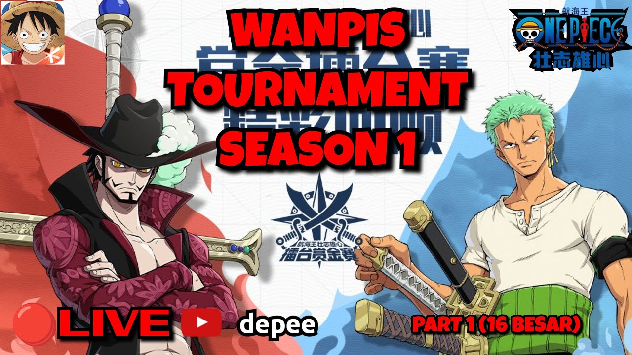WANPIS TOURNAMENT SEASON 1 #PART1 (16BESAR) - ONE PIECE AMBITION - YouTube