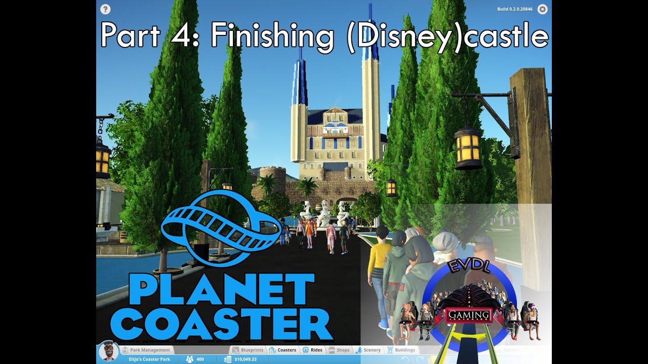 Let's Build: Planet Coaster! Part 4: finish the (disney)castle (final ...