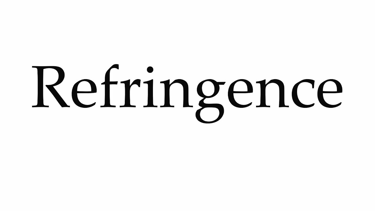 How to Pronounce Refringence - YouTube