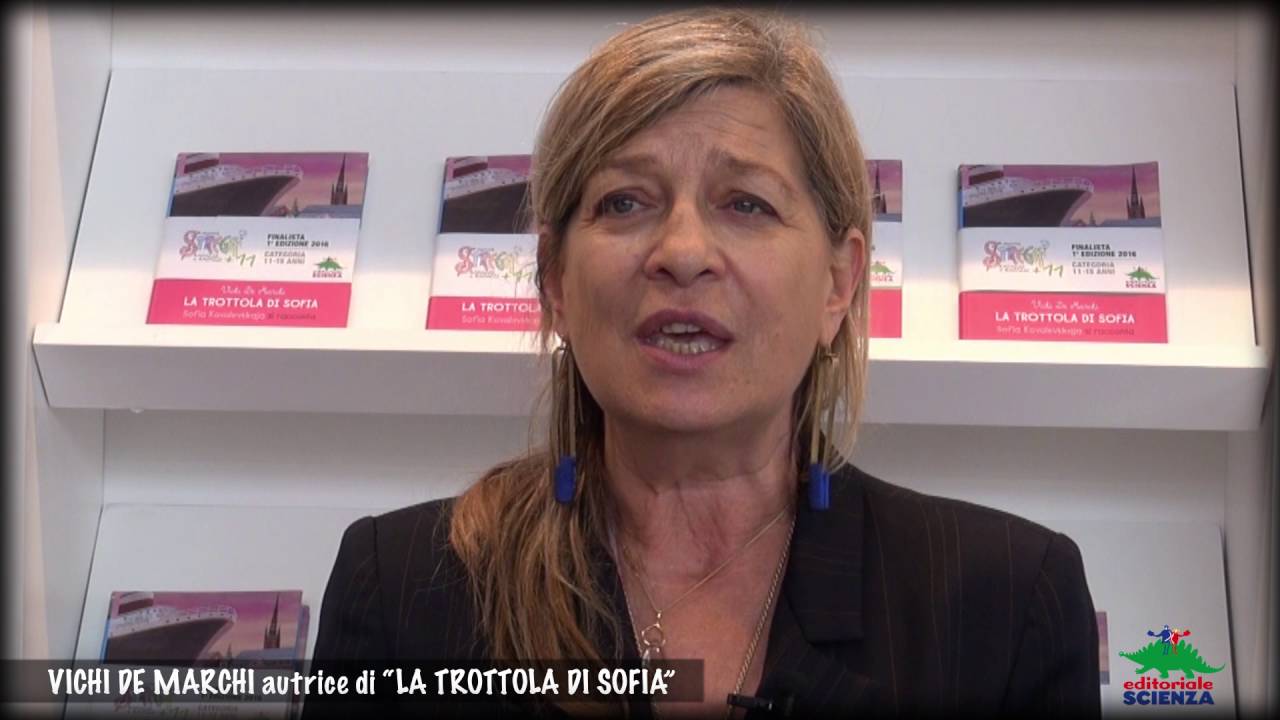 Intervista a Vichi De Marchi, autrice di "La trottola di Sofia ...