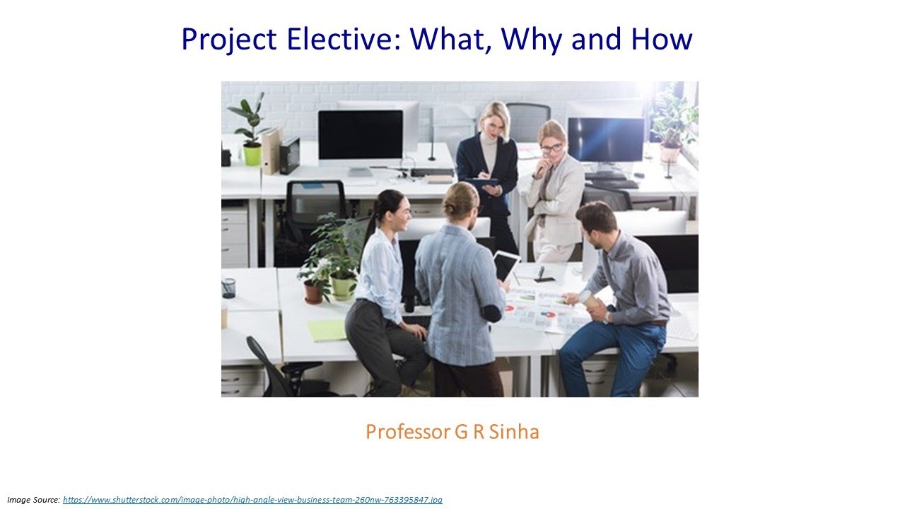 Project Elective - What, How and Why - YouTube