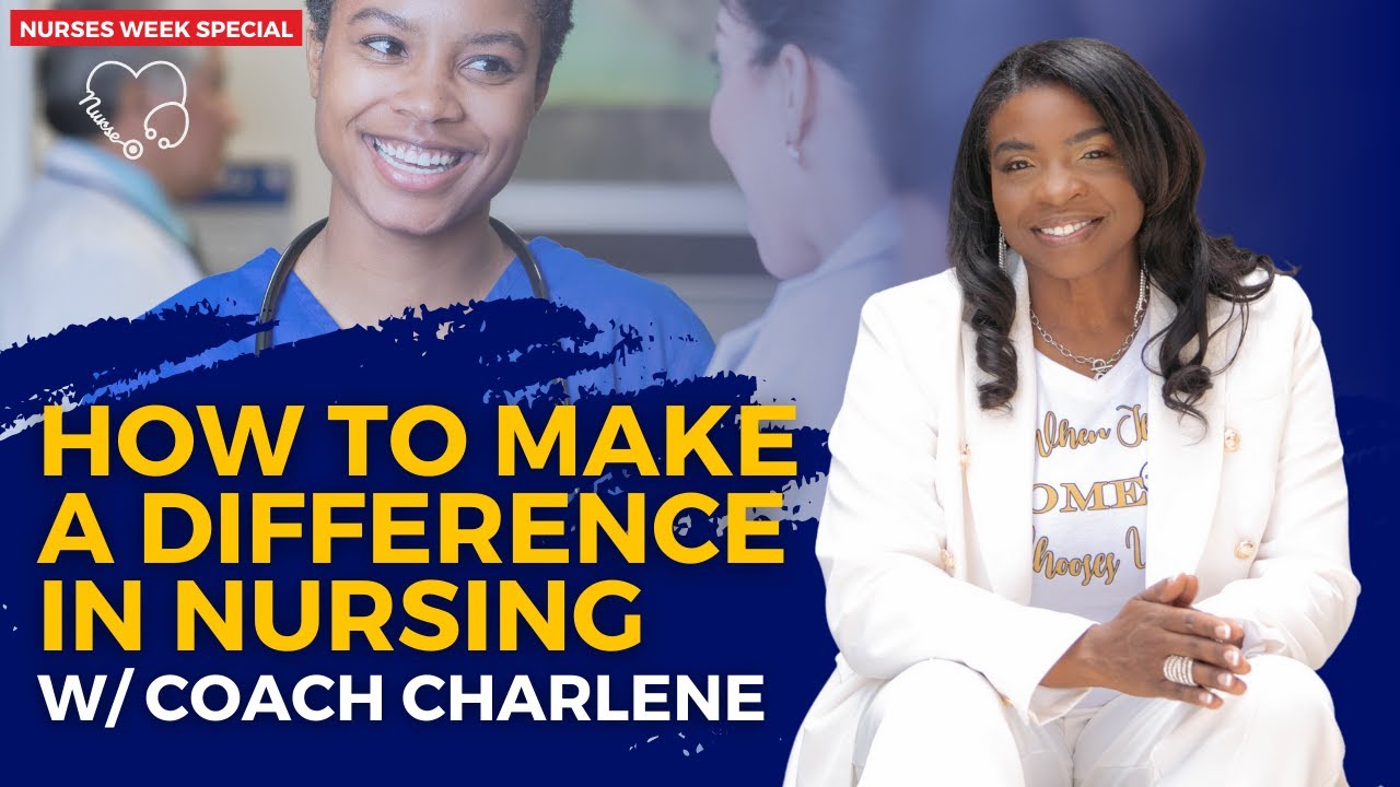 How to Make a Difference in Nursing: Insights from a Nurse Leader on ...