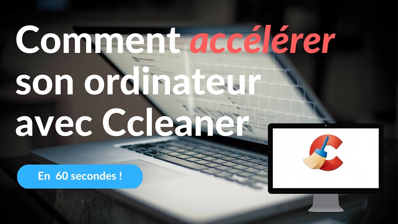 Nettoyer et accélérer votre ordinateur avec Ccleaner - Infotechmobile ...
