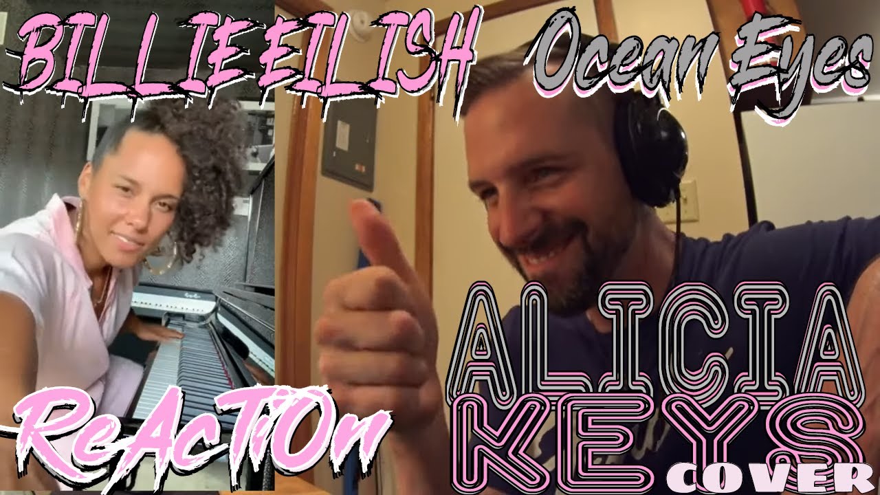 Alicia Keys - Ocean Eyes - Billie Eilish Cover - ROCK MUSICIAN REACTION ...